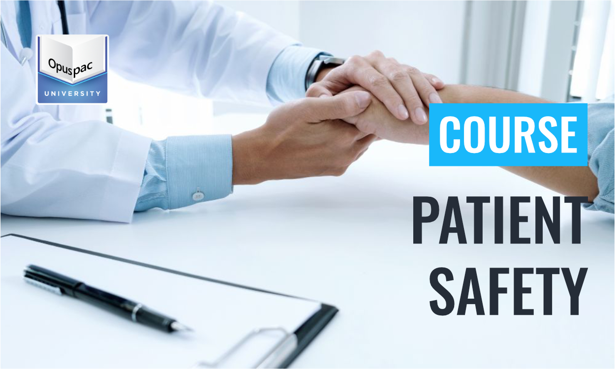 Introduction to Patient Safety - Opuspac University